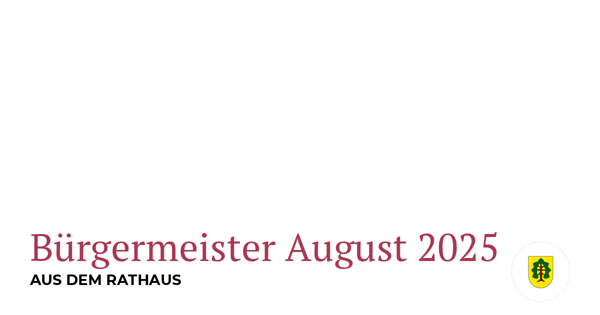 Bürgermeister August 2025 | Gemeinde Markersdorf
